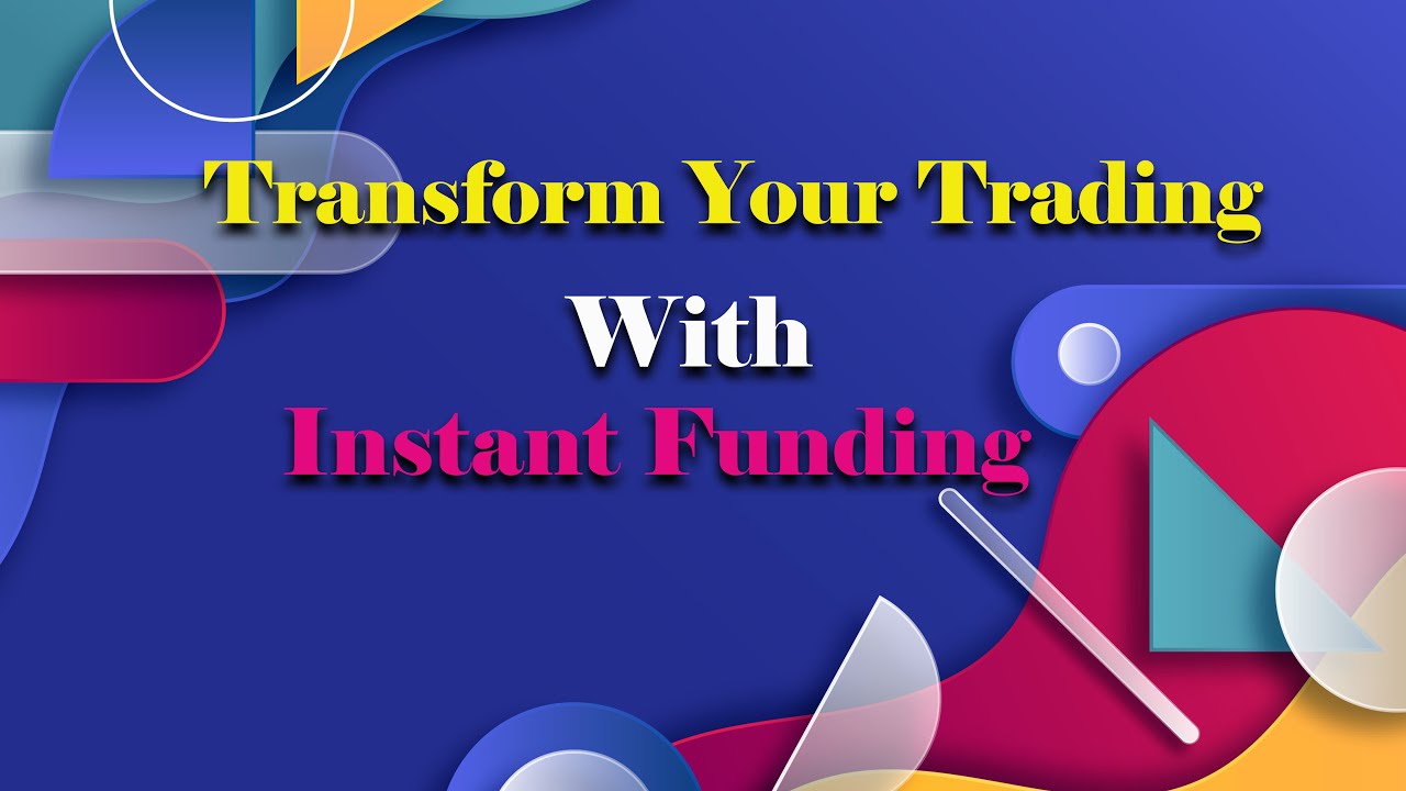 Transform Your Trading With Instant Funding | Instant Funding Coupon ...