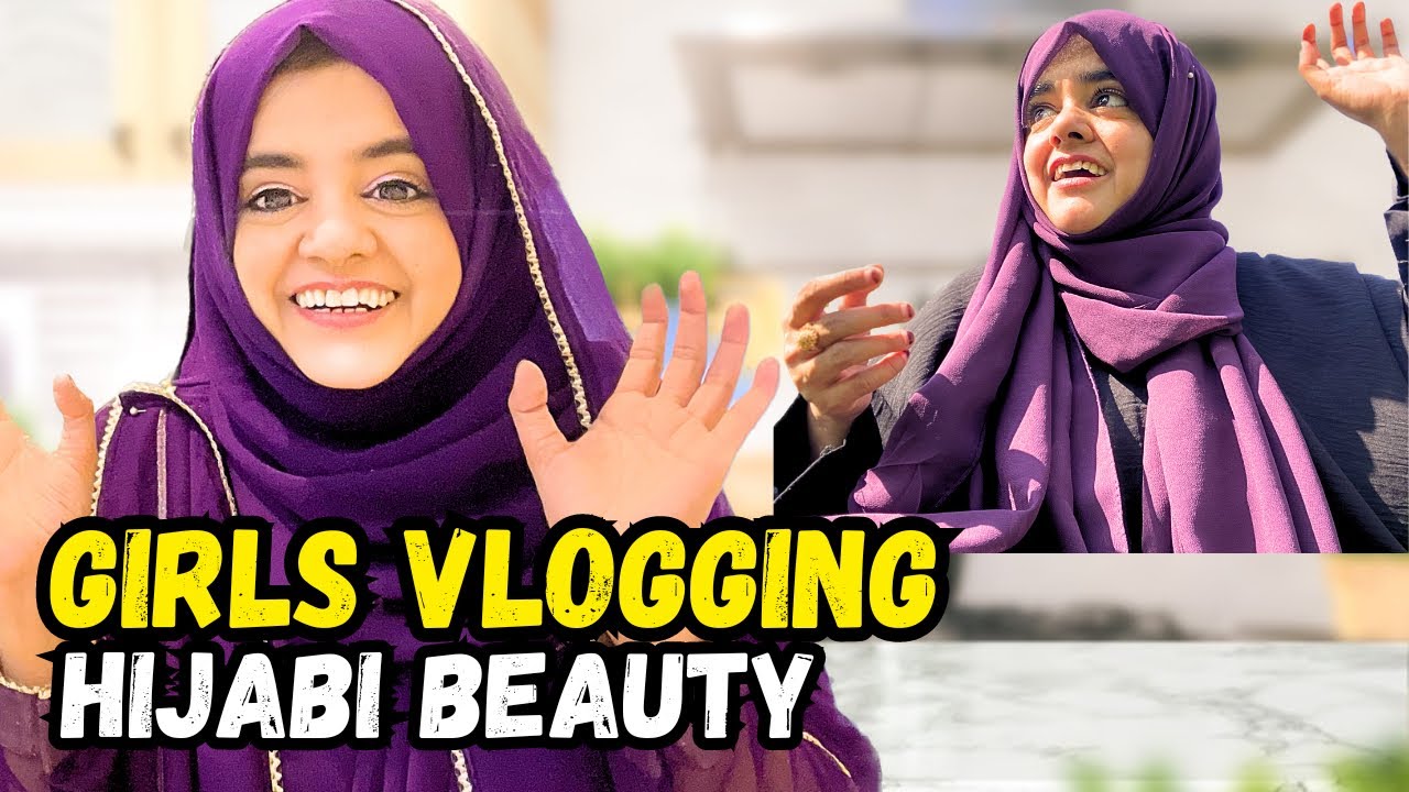 Girls Vlogging Kaisy Kary || Girls Beauty In Hijab || Maryam Ahsan ...