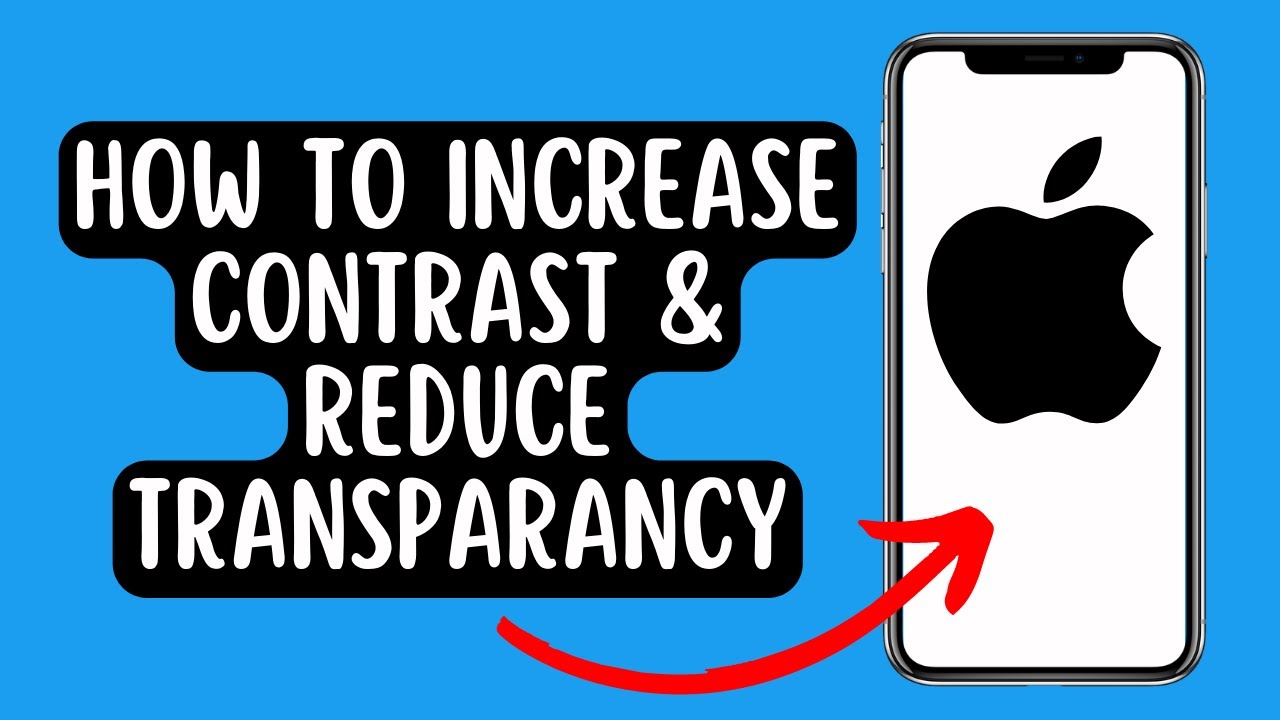 How To Increase Contrast & Reduce Transparancy on iPhone - YouTube