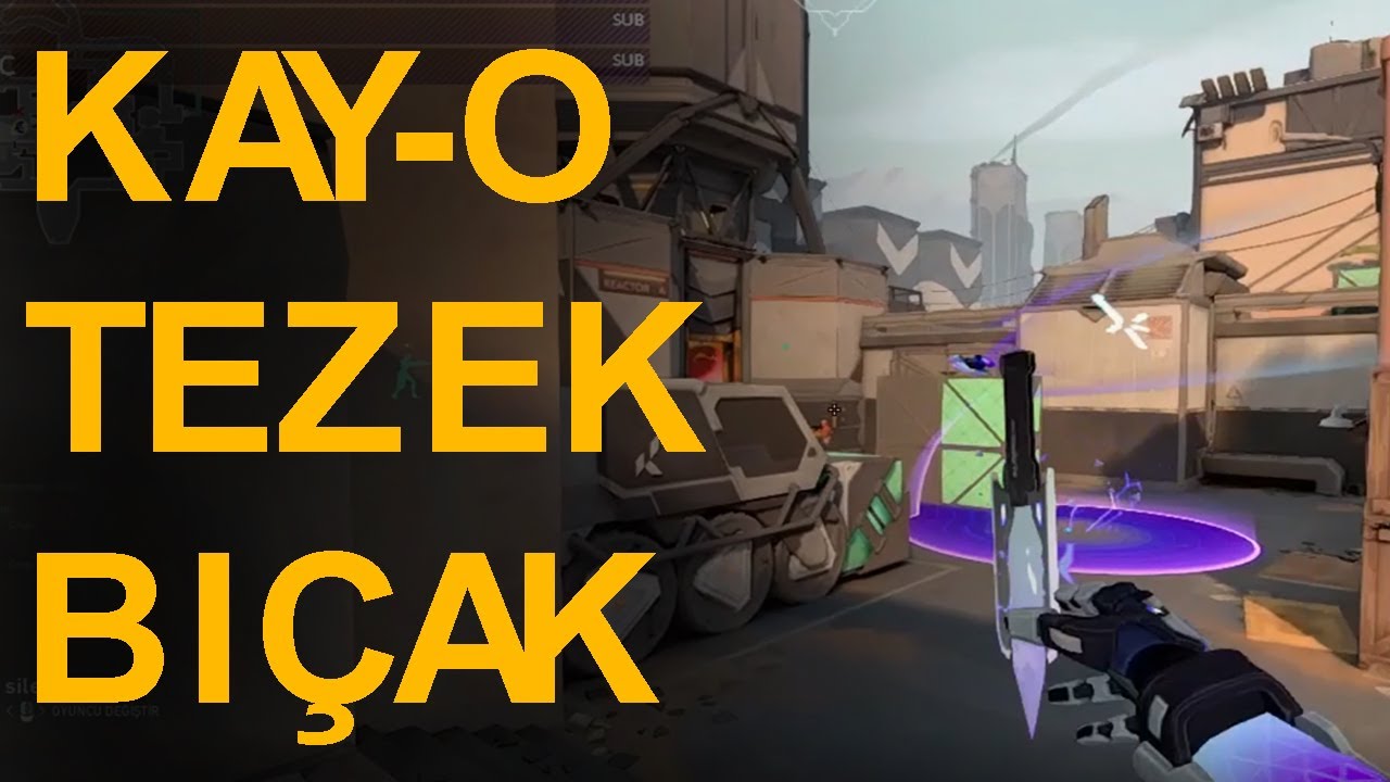VALORANT / KAY-O BIÇAK ATTI / SÜRÜNME TAKTİĞİ / TEZEK EDİT - YouTube