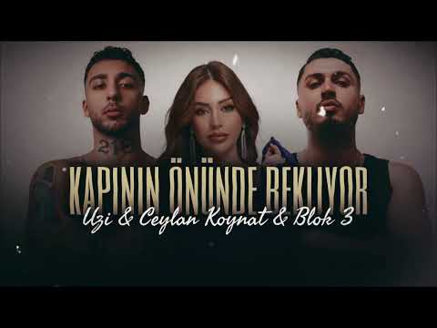 Kapının Önünde Bekliyor - Ceylan Koynat & Blok 3 & Uzi ( Mix ) Aşktan Ötesi
