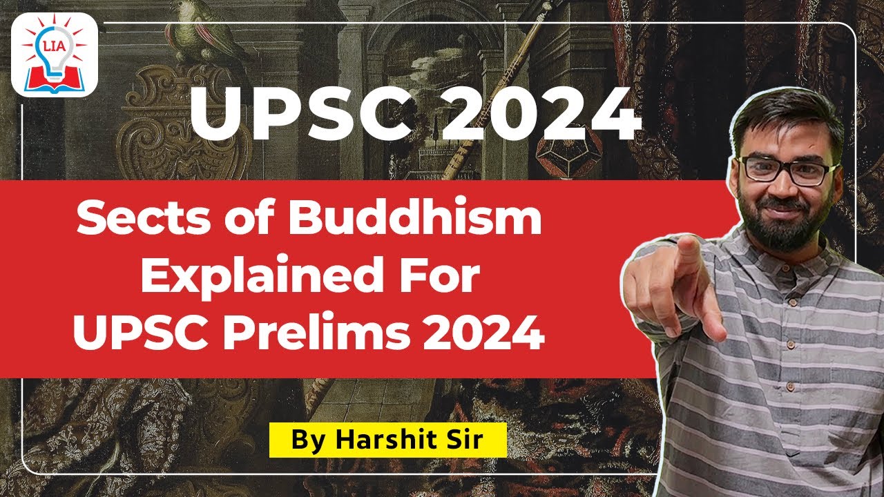 Sects of Buddhism for UPSC Exam | UPSC Prelims 2024 Revision | UPSC Ancient History | LIA - YouTube