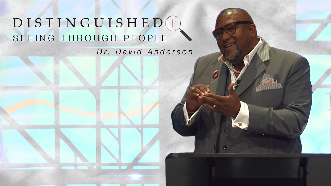 Seeing Through People ║ Sermon from Dr. David Anderson - YouTube