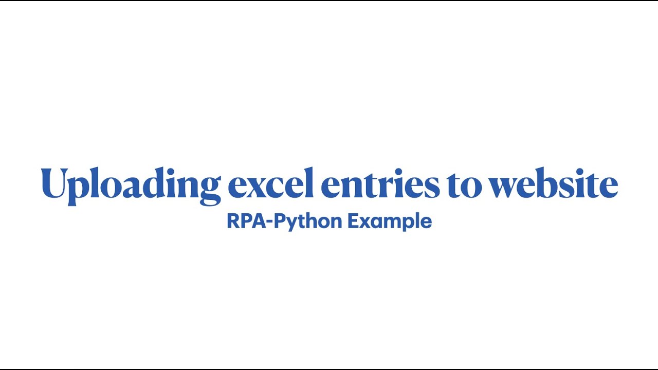 Robotic Process Automation Rpa Python Excel File Upload Web 1489