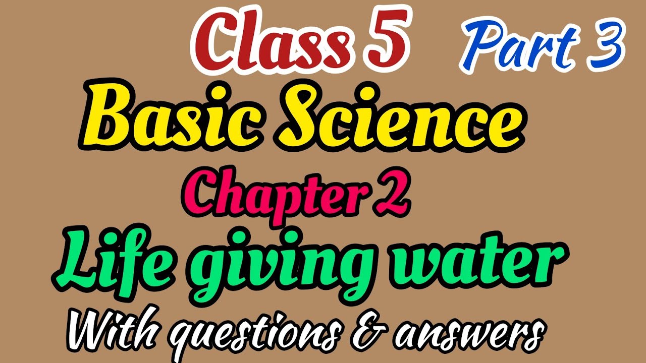 Scert Class 5 Basic Science Chapter 2 Life Giving Water Part 3 English Scert Class 5 Basic Science Chapter 2 Life Giving Water Part 3 English
