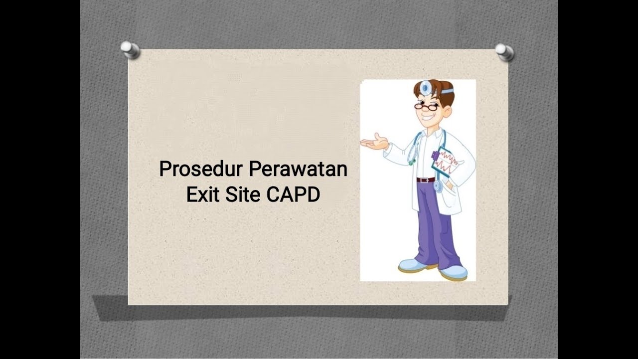 Prosedur Perawatan Exit Site CAPD - YouTube