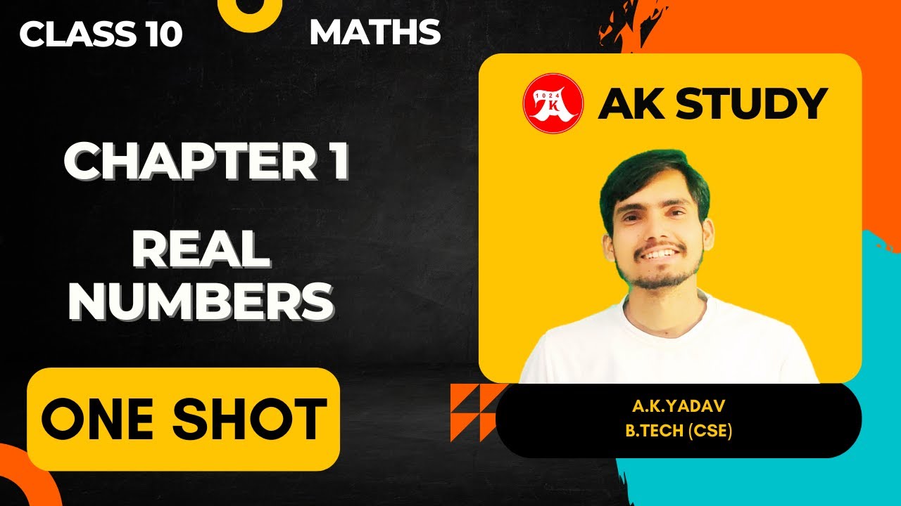 Class 10 Maths Chapter 1 Real Numbers One Shot Revision | Exams 2025 | CBSE Board | Ak Study ...