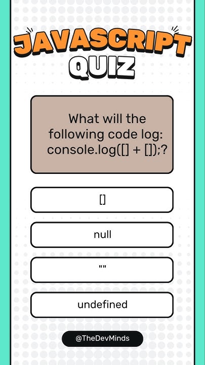 Javascript Quiz What Would Be The Output Coding Javascriptquiz Shortsviral Codeprep Youtube