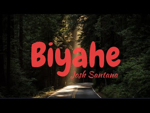 Josh Santana ( biyahe lyrics ) - YouTube