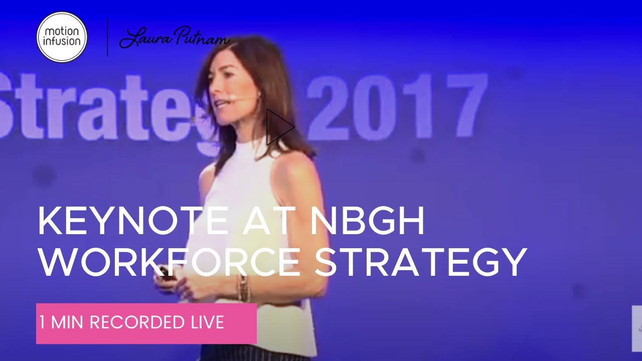 Keynote at NBGH Workforce Strategy 2017 Conference | Workforce Strategy ...