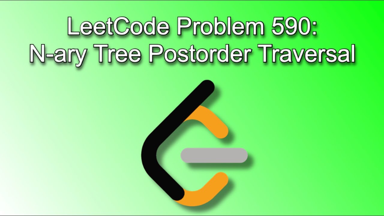 Leetcode Daily Problem 590 N Ary Tree Postorder Traversal Youtube 7046