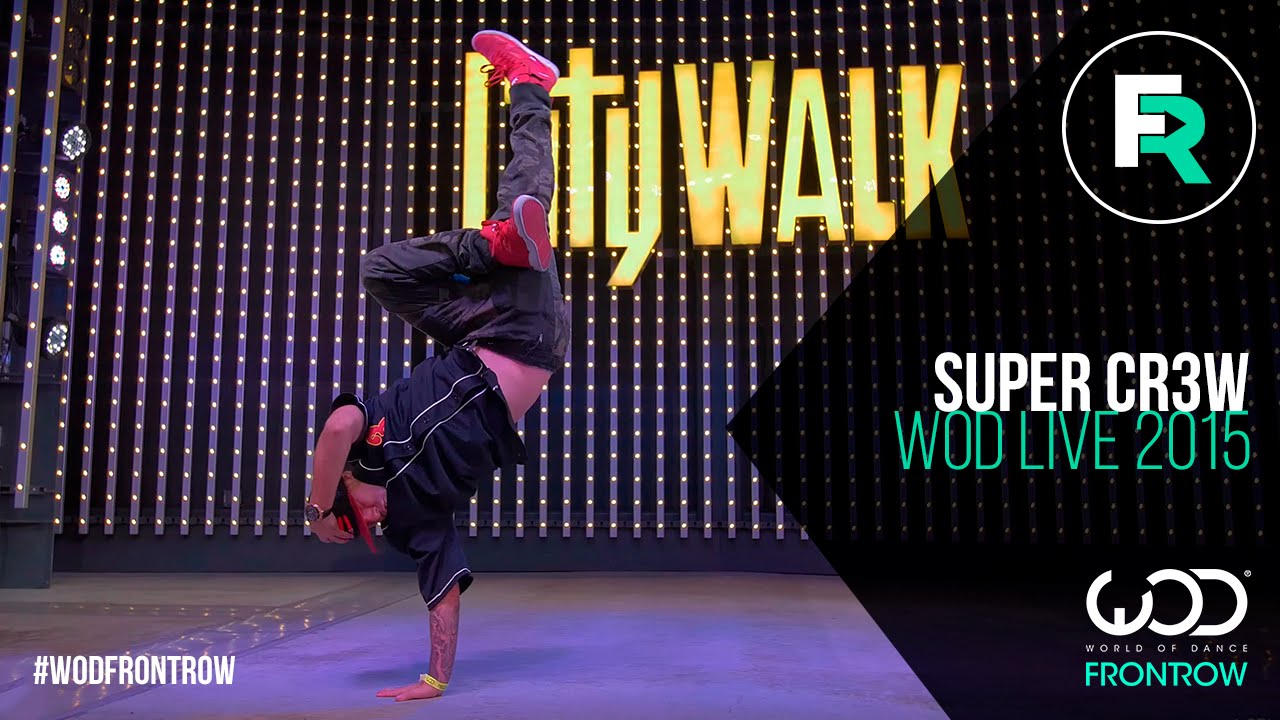 Super Cr3w | FRONTROW | World of Dance LIVE 2015 | #WODLive15 - YouTube