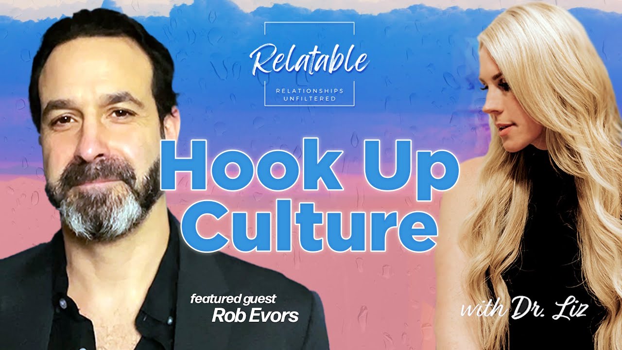 Hook Up Culture with Rob Evors - Episode 29 - YouTube