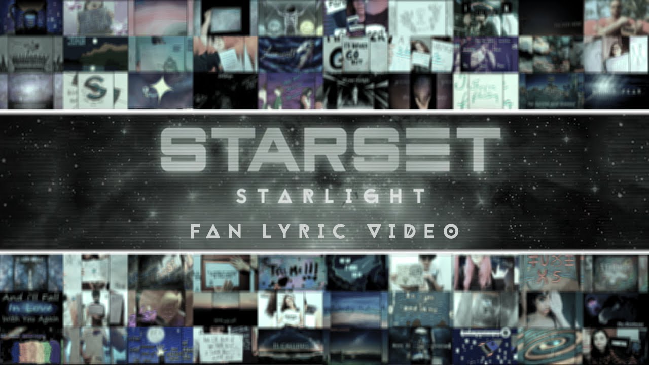 STARSET - STARLIGHT (FAN LYRIC VIDEO) - YouTube