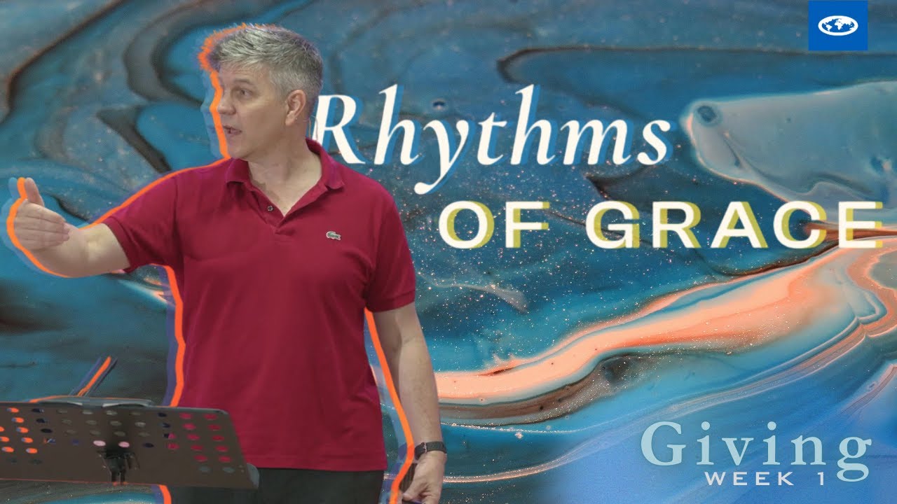 Giving | Rhythms of Grace Week 1 | Pastor James Byles - YouTube