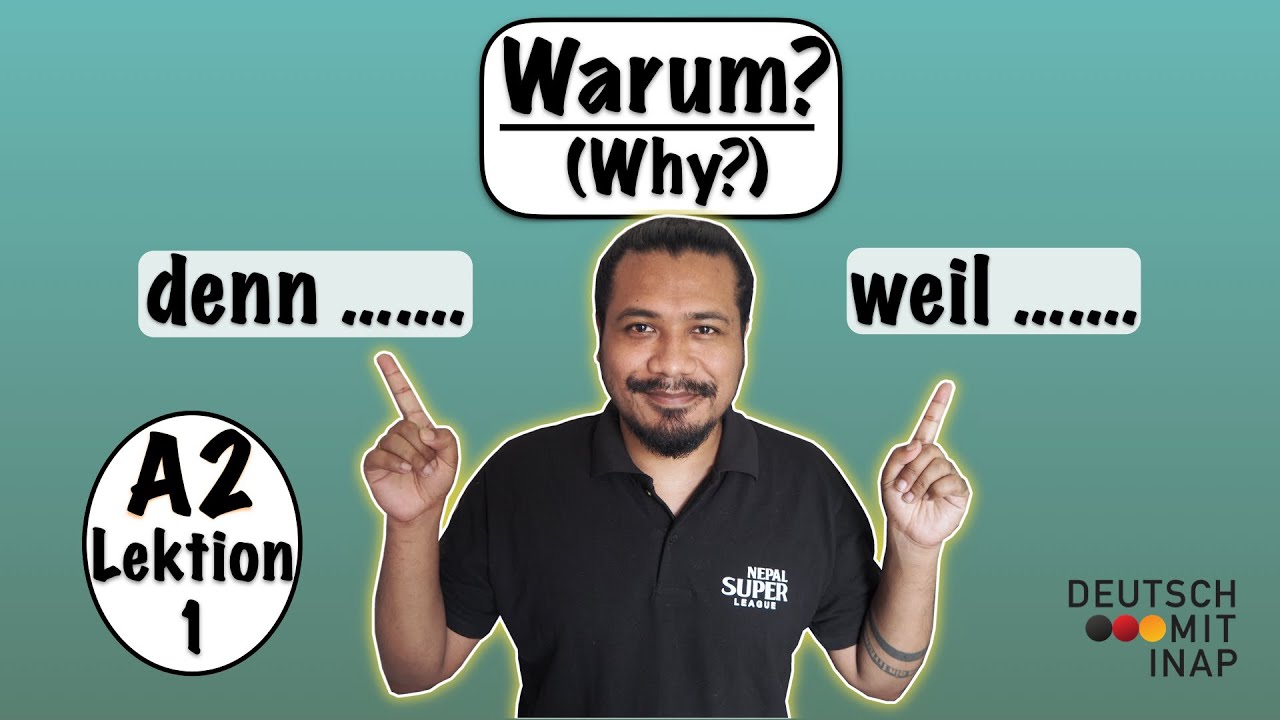 A2- Lektion 1 | Fragewort "Warum" | Antwort mit "denn" und "weil ...
