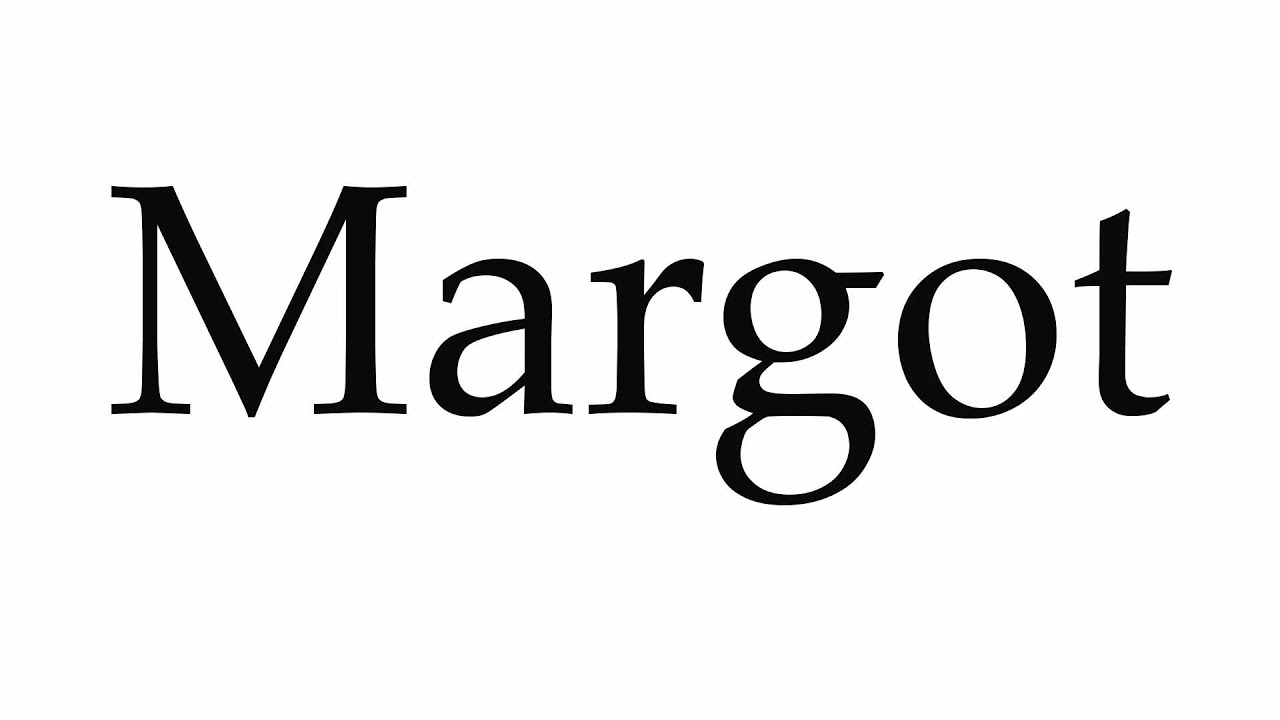 How to Pronounce Margot - YouTube