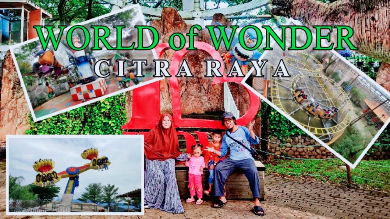 WORLD OF WONDER CITRA RAYA || Banyak Wahana Untuk Liburan Keluarga di ...