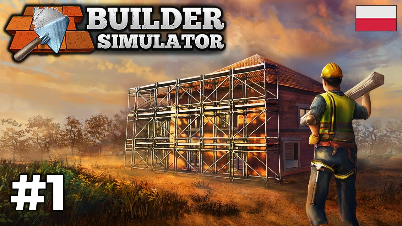 Builder Simulator #1 - Firma budowlana w nowej odsłonie! - Gameplay PL ...