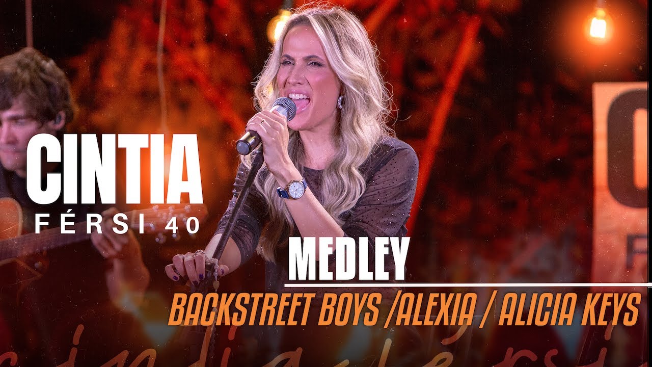 MEDLEY BACKSTREET BOYS / ALEXIA / ALICIA KEYS - CINTIA FERSI 40# ...