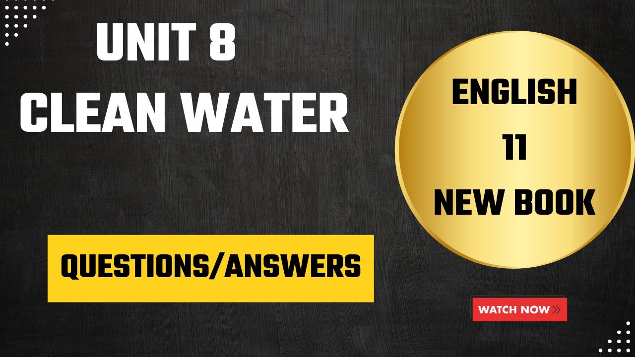 1st Year English | Unit 8 Clean Water | Questions Answers - YouTube