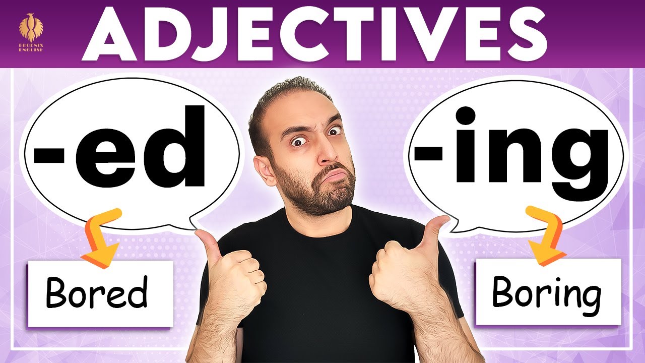 How to Use Adjectives Ending in "-ed" and "-ing" | Details - Examples ...