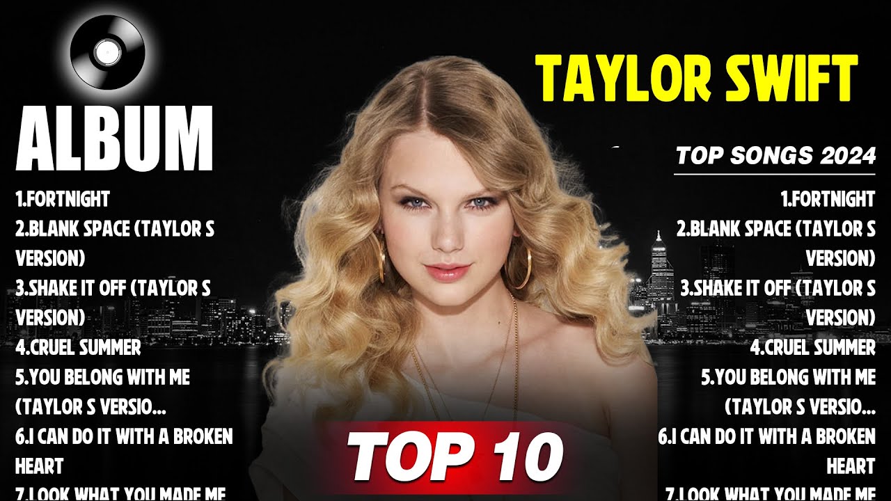 T A Y L O R S W I F T - Top English Songs Playlist 2024 -Top Trend 2024 ...