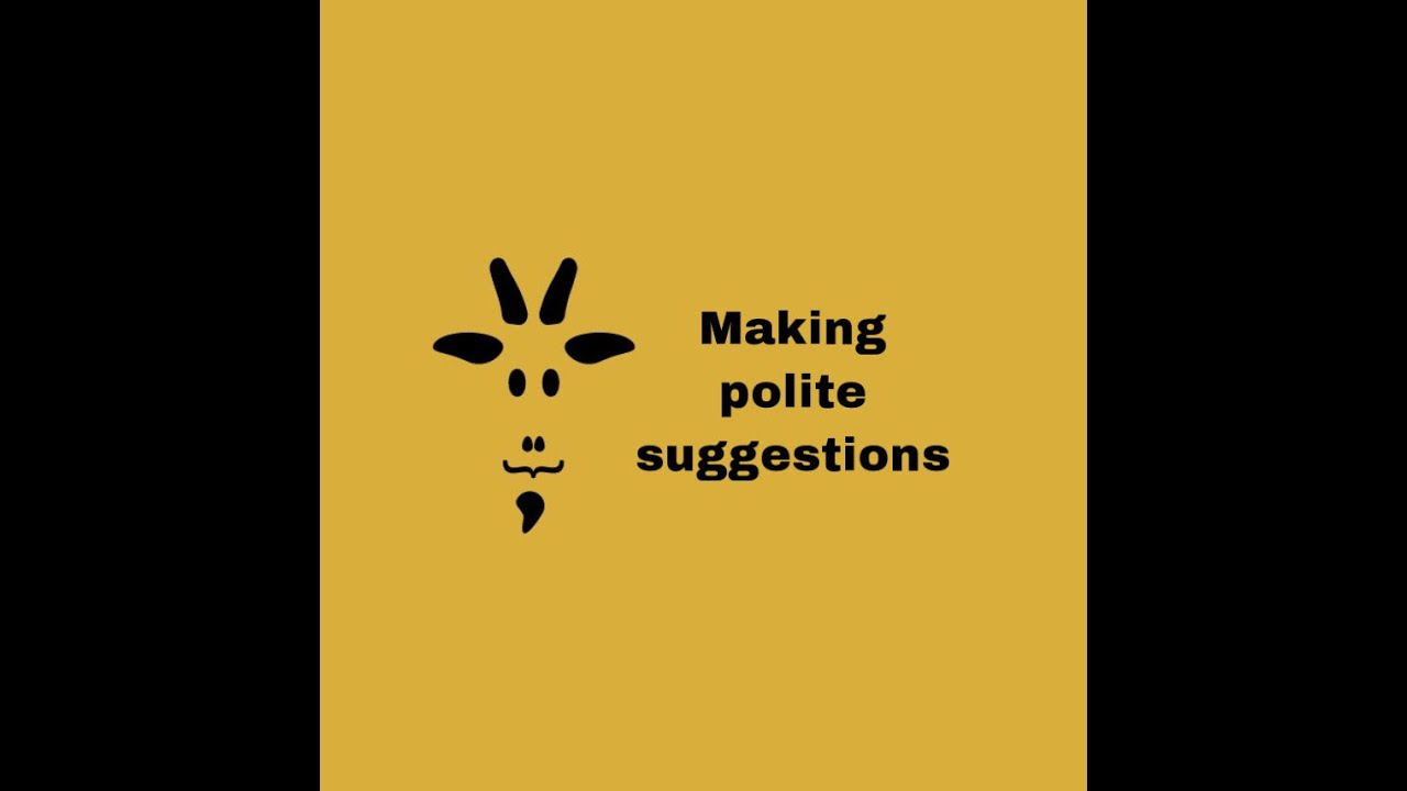 Making Polite Suggestions - YouTube