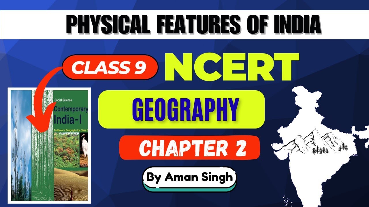 Class 9 Geography NCERT Chapter 2: Physical Features of India | Aman ...