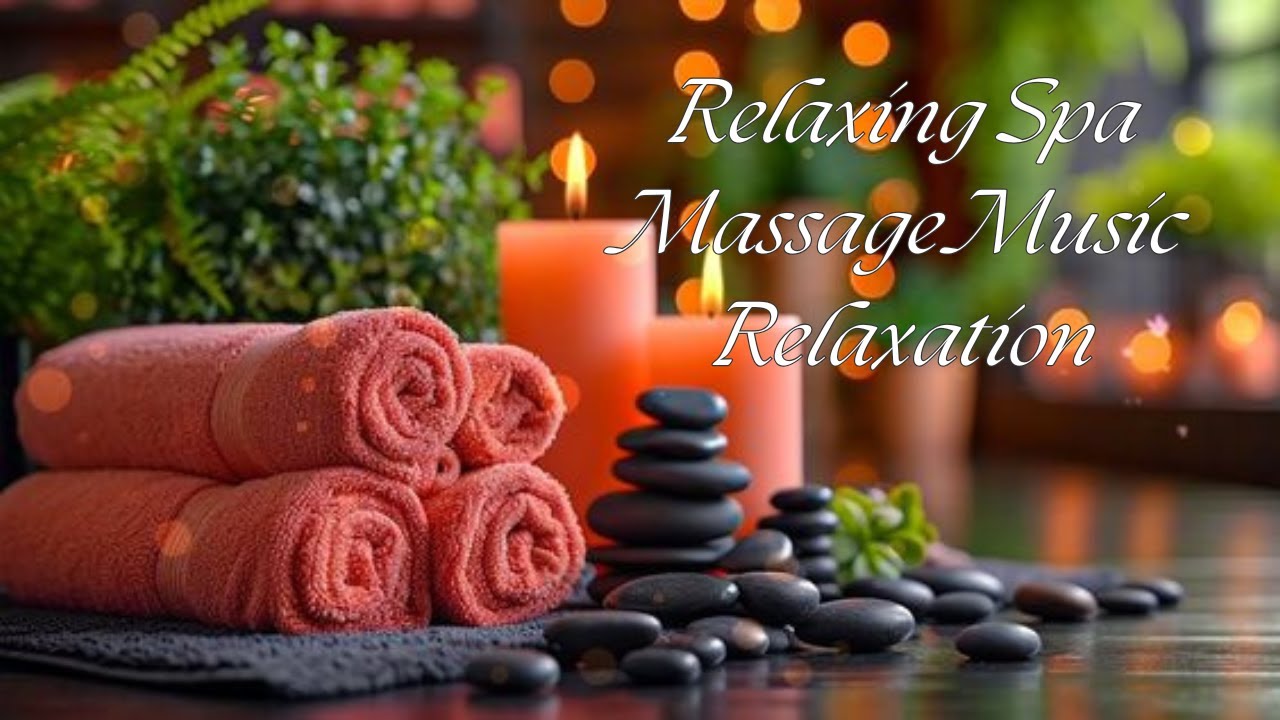 Spa Massage Music Soothing Spa Piano Water Relaxing Music With Nature ...