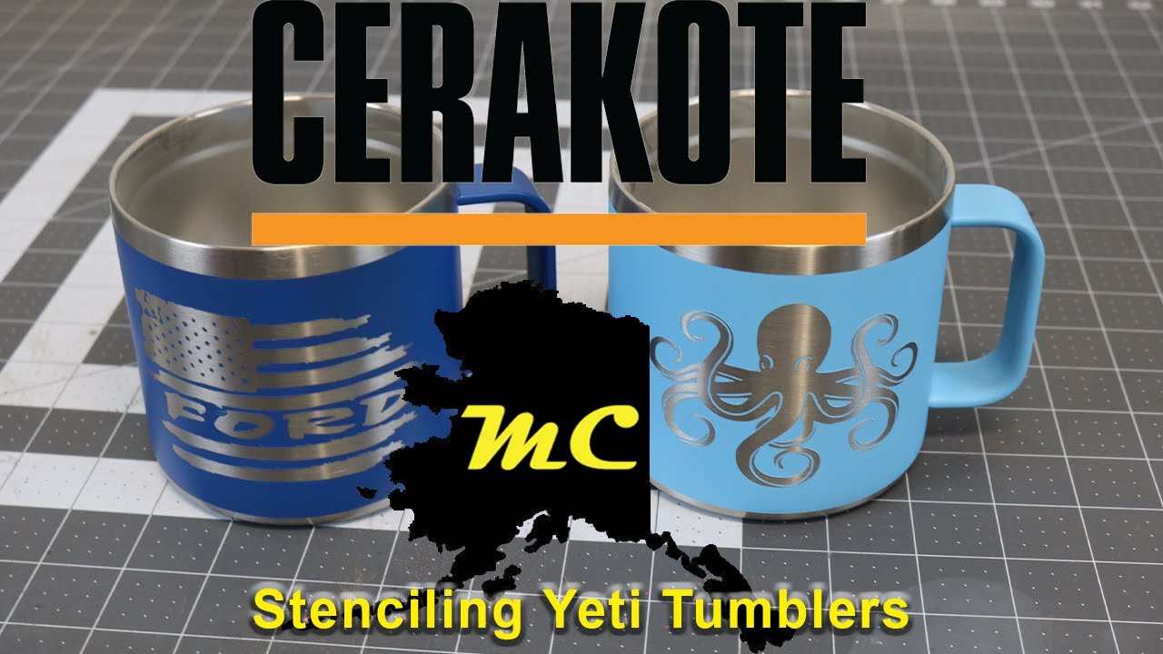 Stenciling Yeti tumblers with Cerakote - YouTube