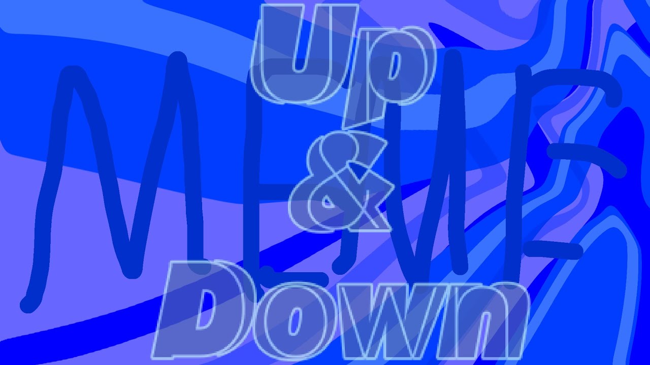 Up and Down Meme; Collab ft @lexepik - YouTube
