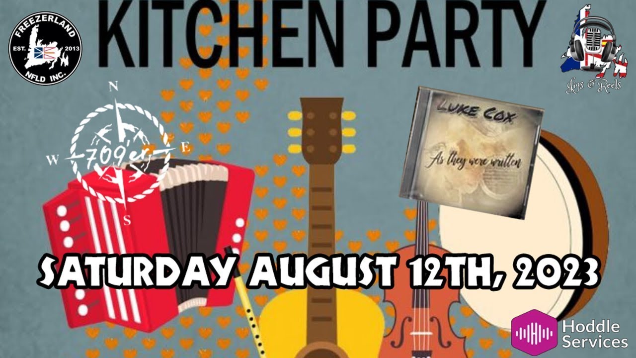 August Kitchen Party Freezerland NFLD - August 12th, 2023 - YouTube