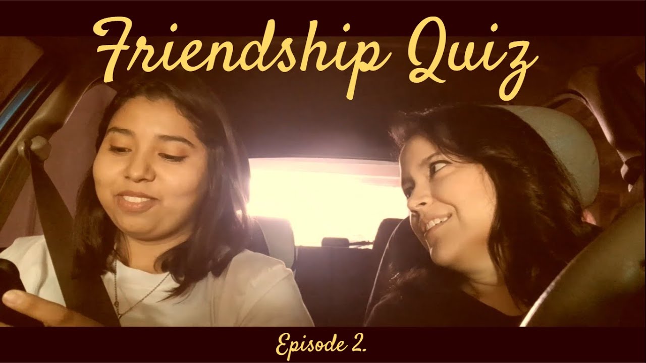 Friendship Quiz #2: How well do we know each other? - YouTube