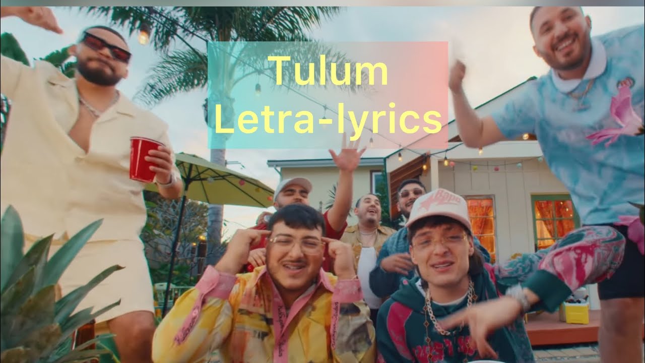 GRUPO FRONTERA-PESO PLUMA "TULUM" letra-lyrics - YouTube