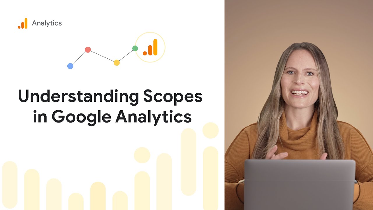 Understanding scopes in Google Analytics - YouTube