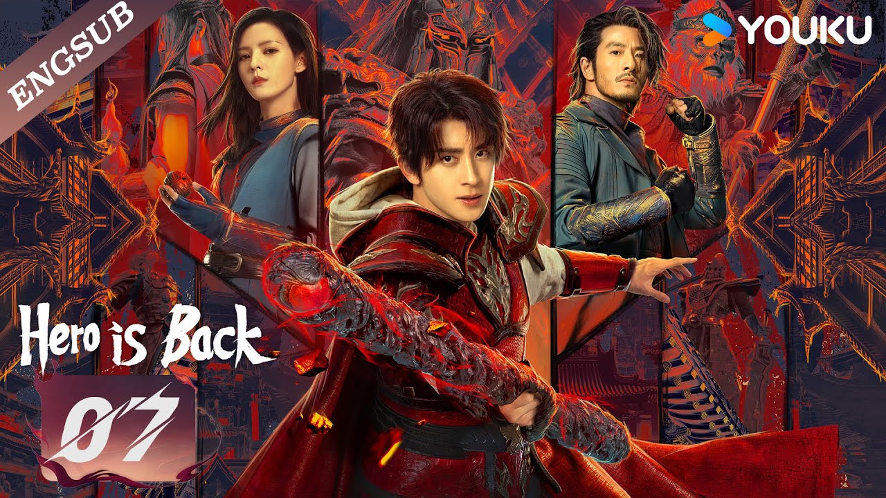 【ENG SUB】Hero is Back🔥EP07 | Ao Ruipeng / Zhang Yuxi / Jin Jia / Chen ...