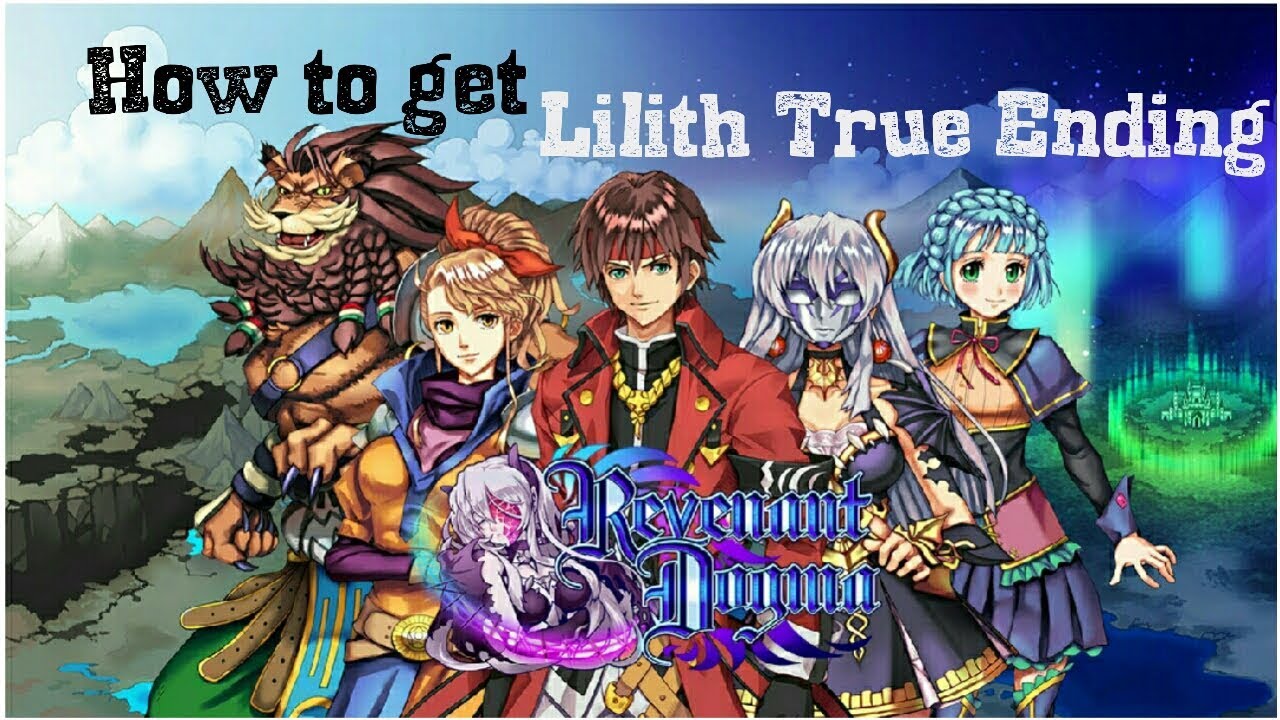 True Ending Feral Realm Light ( Lilith Ending ) Revenant Dogma - YouTube
