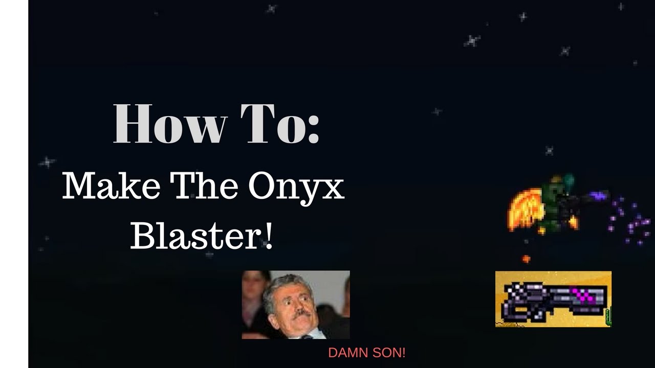 Terraria Tutorial | How to make the Onyx Blaster - YouTube