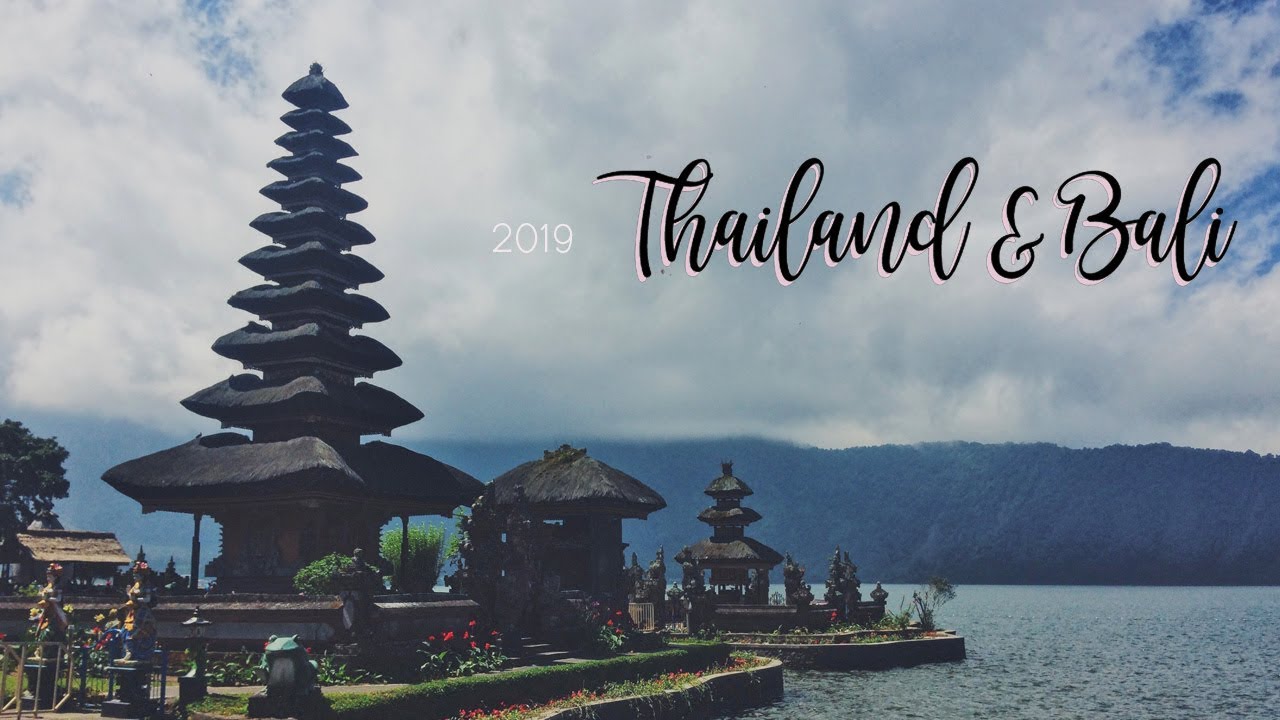 Thailand & Bali - YouTube
