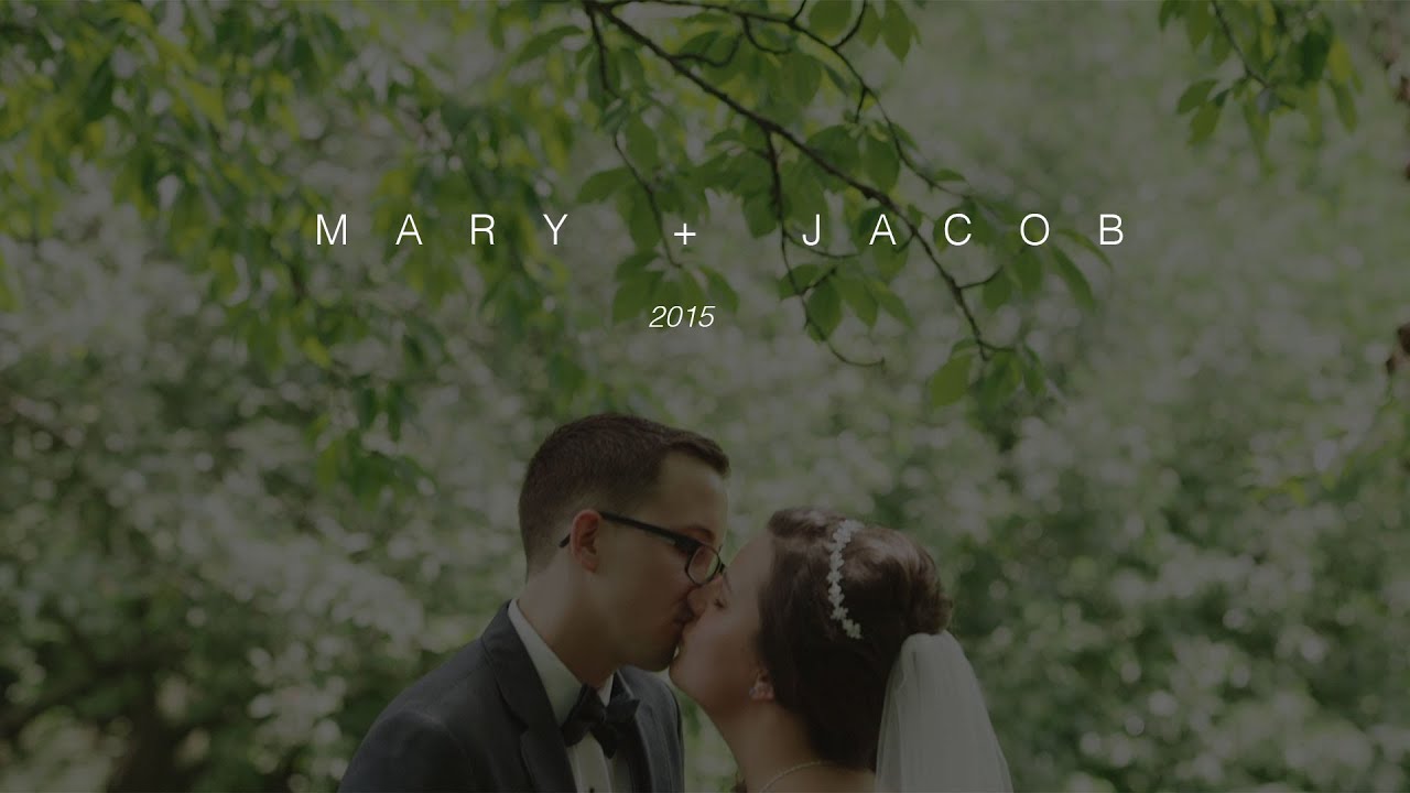 Mary and Jacob Wedding Film - YouTube
