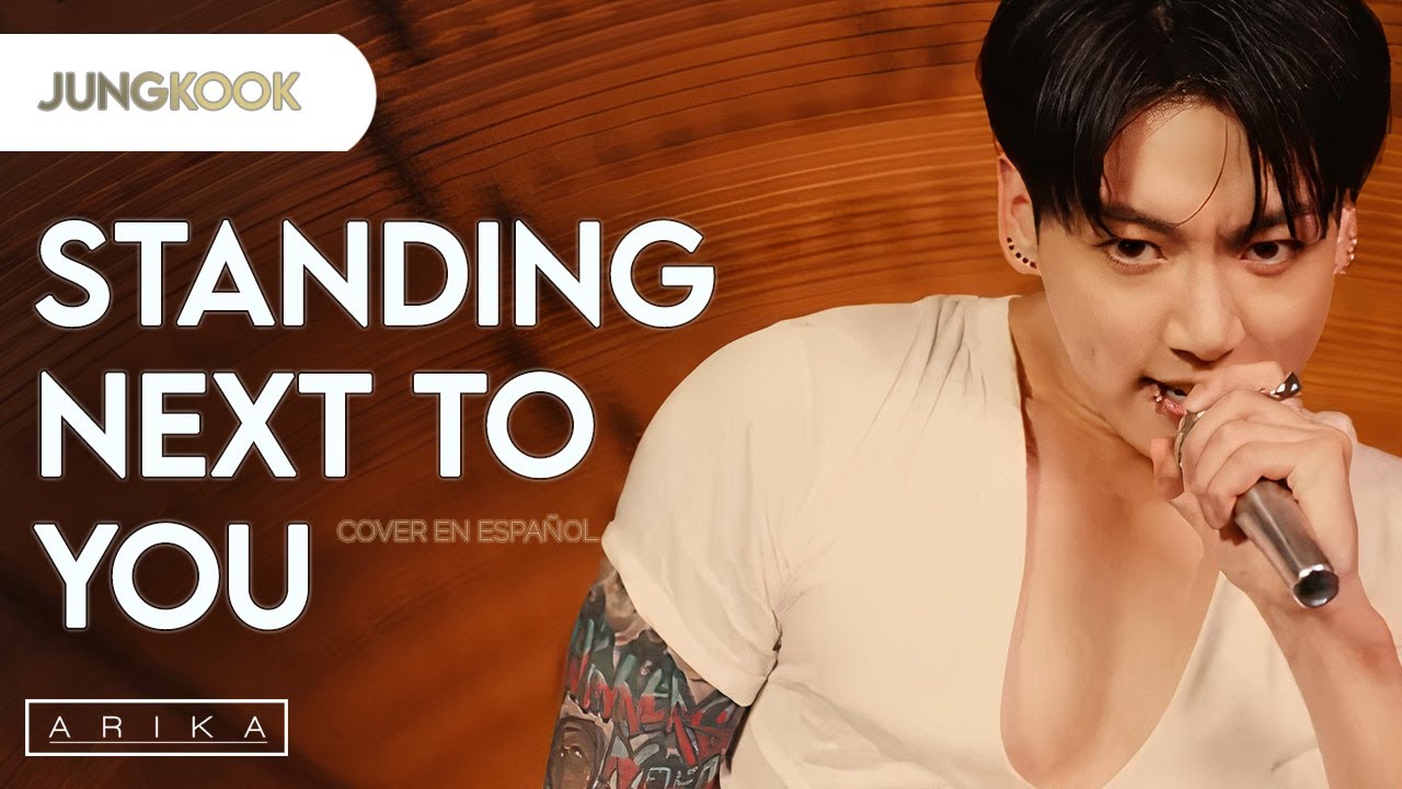 Jungkook (정국) 'Standing Next to You' 【 Cover en Español 】 ARIKA - YouTube