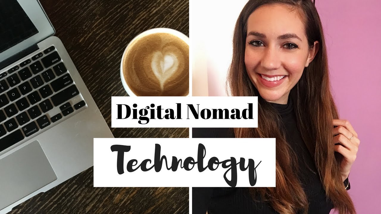 DIGITAL NOMAD TECHNOLOGY // Technology I travel with as a Digital Nomad ...