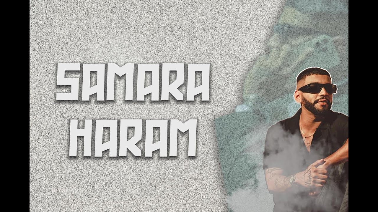 Samara - HARAM Lyrics - YouTube