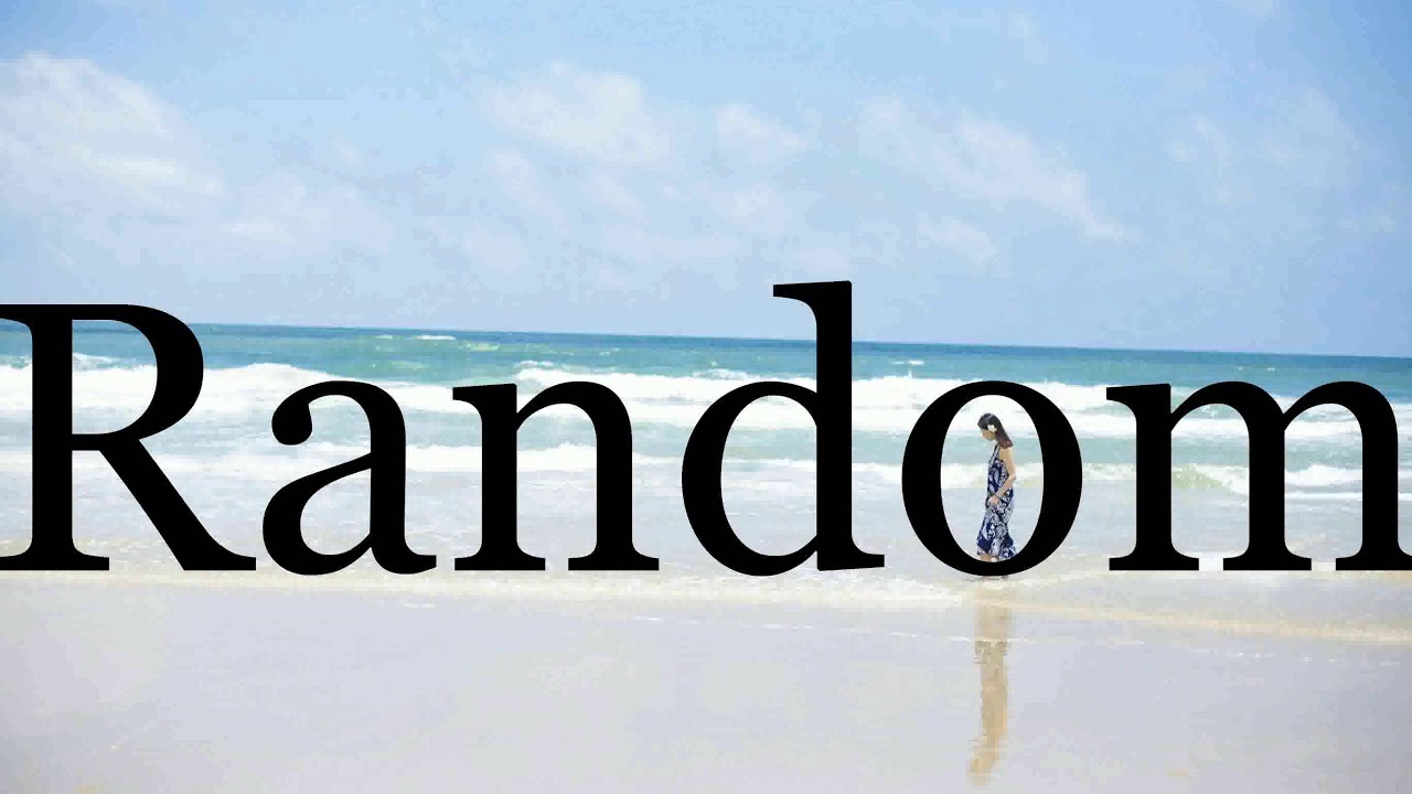 How To Pronounce Random🌈🌈🌈🌈🌈🌈Pronunciation Of Random - YouTube