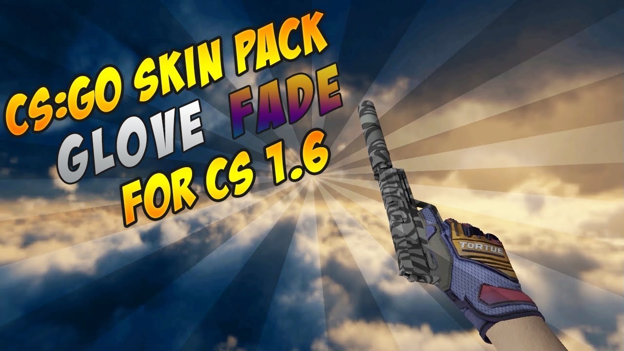 CS:GO SKIN PACK SPECIALIST GLOVE "FADE" FOR CS 1.6 [CT/LEET] - YouTube