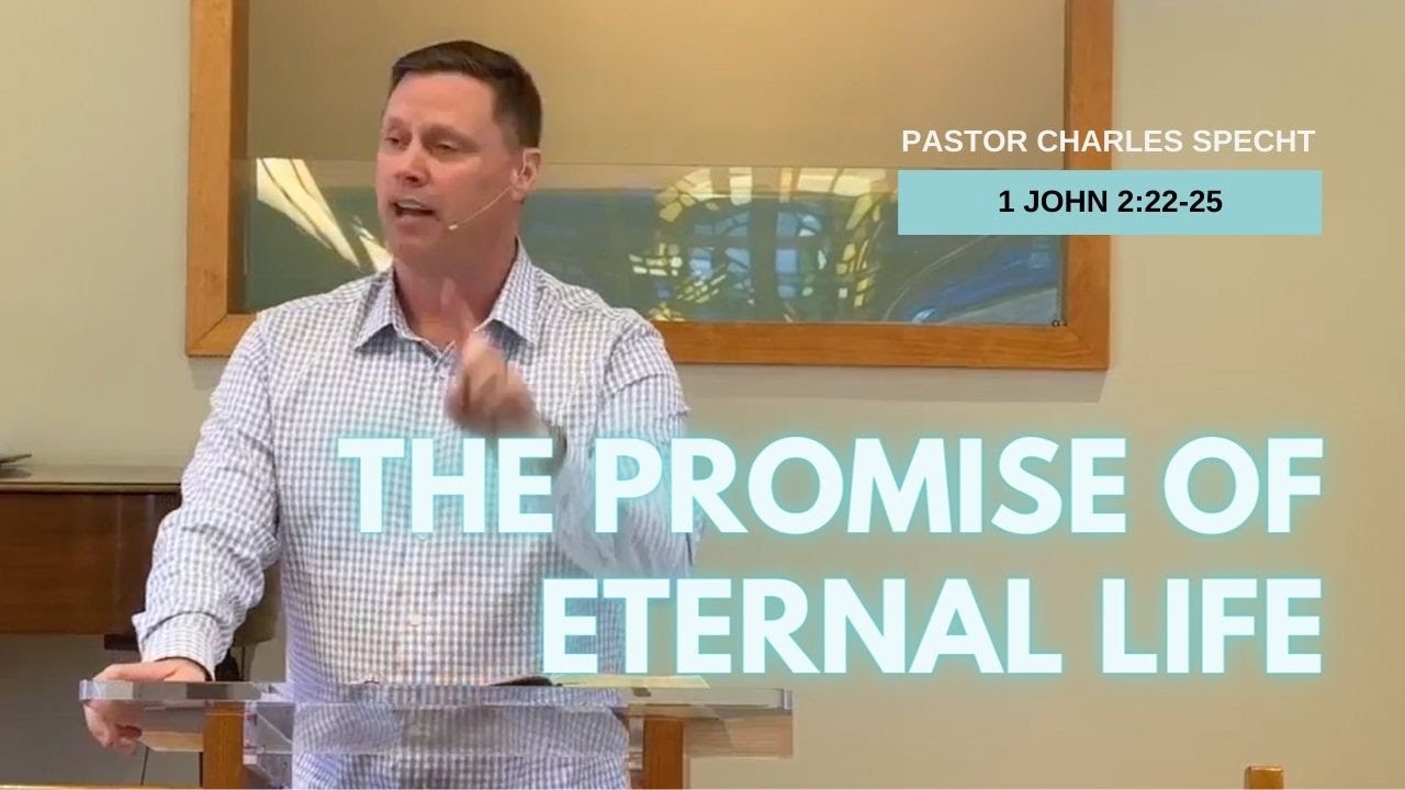 The Promise of Eternal Life - (1 John 2:22-25) - YouTube