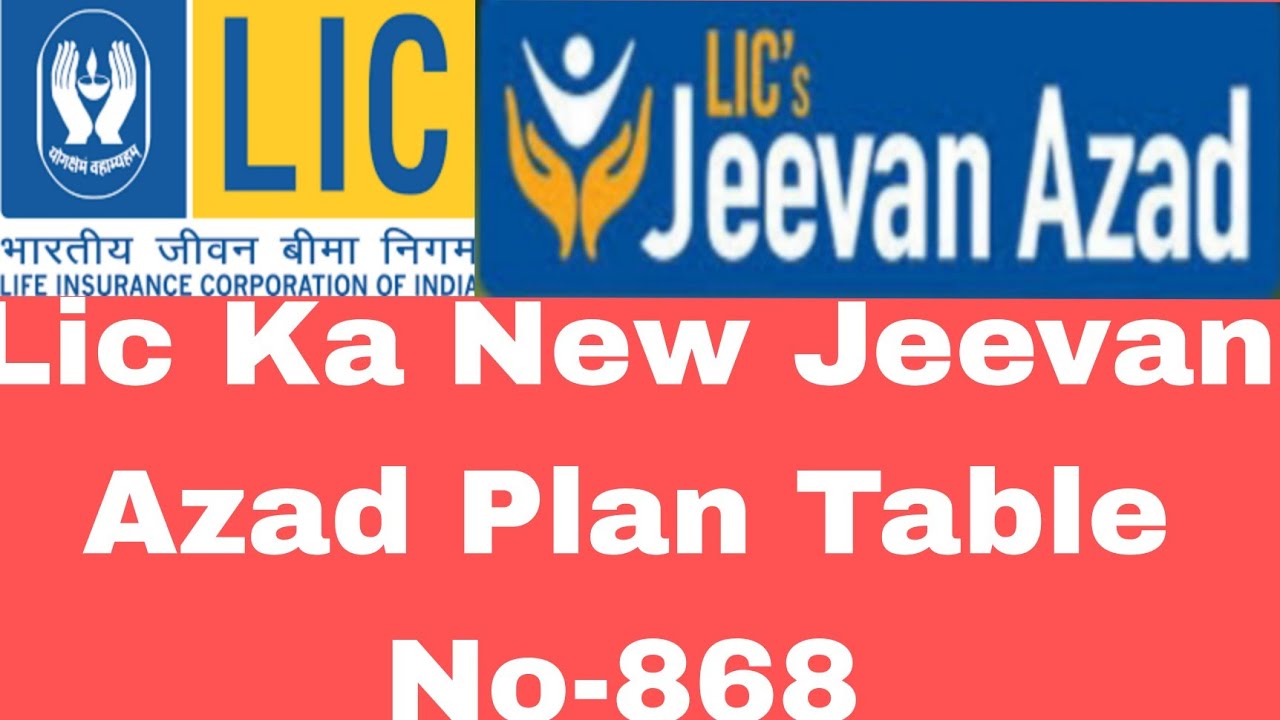Lic ka New Jeevan Azad Table No 868 Full Plan Details in Hindi ...