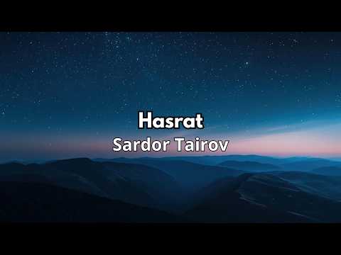 Sardor Tairov - Hasrat lyrics (matni)