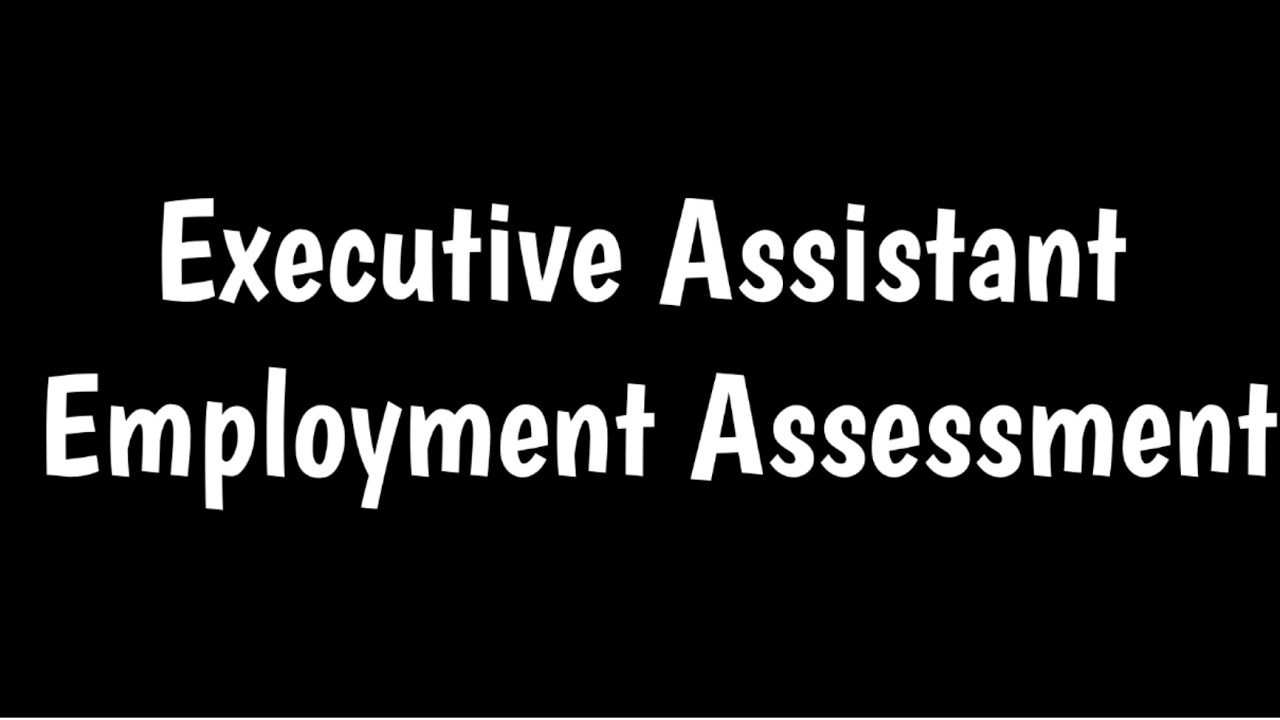 Executive Assistant Employment Assessment - YouTube